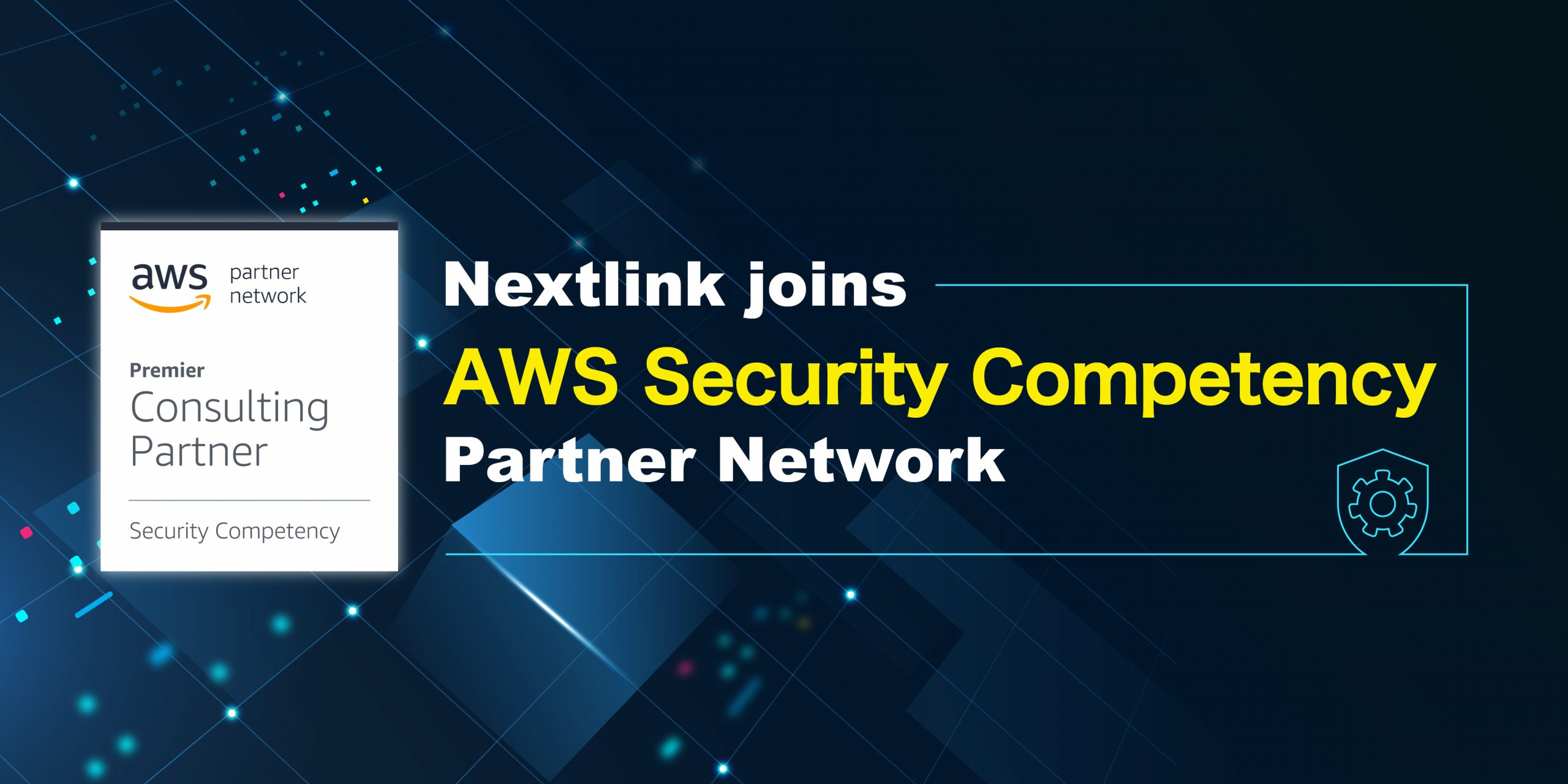 Nextlink joins AWS Security Competency Partner Program
